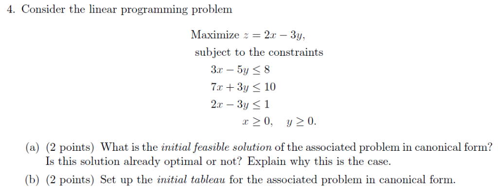 Solved 4. Consider the linear programming problem Maximize = | Chegg.com