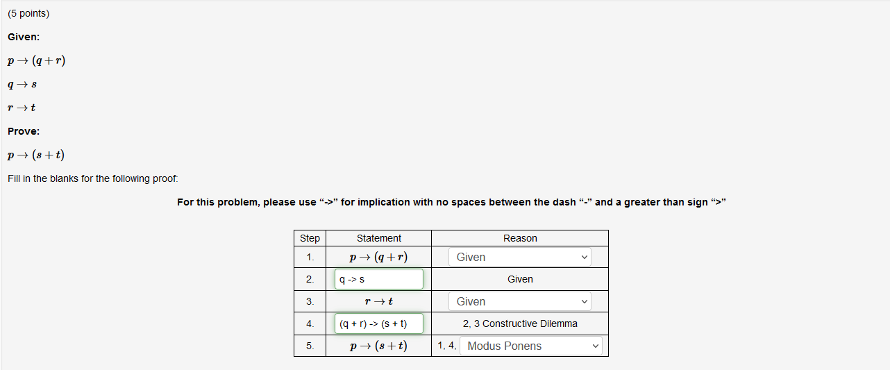 Solved (5 points) Given: p→(q+r)q→sr→t Prove: p→(s+t) Fill | Chegg.com