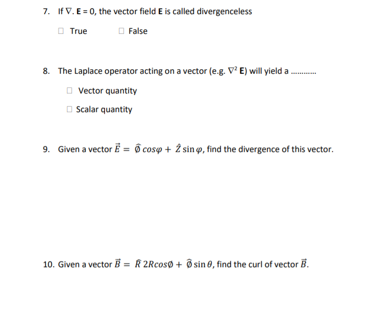 Solved 7. If V. E = 0, the vector field E is called | Chegg.com
