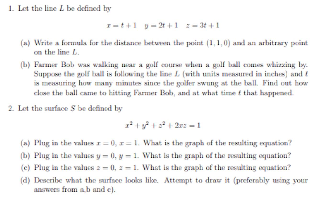 Solved 1. Let the line L be defined by x=t+1y=2t+1z=3t+1 (a) | Chegg.com