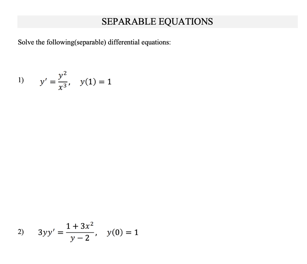 Solved Solve the following(separable) differential | Chegg.com Solved Solve the following(separable) differential | Chegg.com