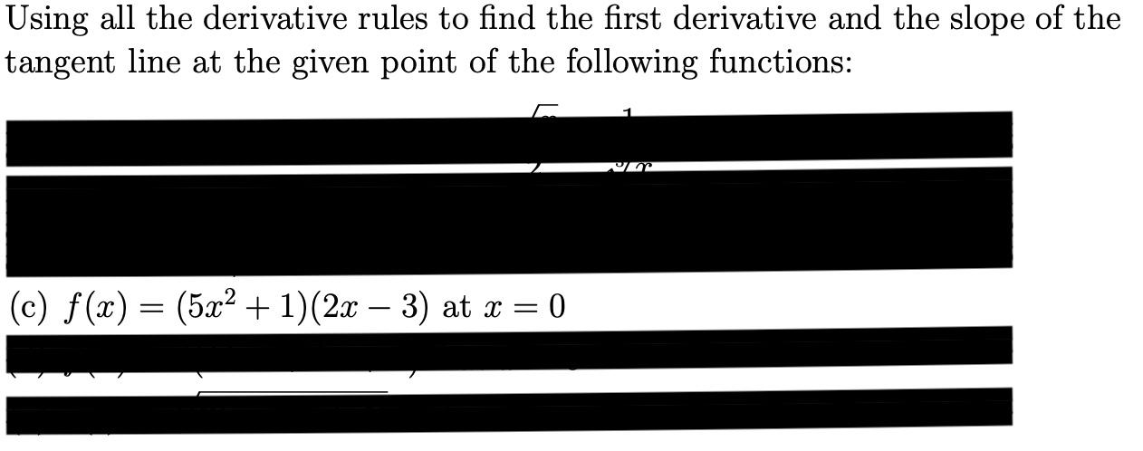 Solved Using all the derivative rules to find the first | Chegg.com