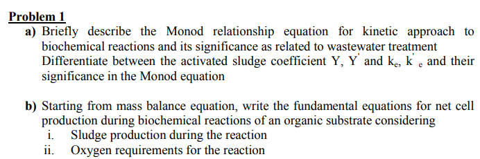 Solved Problem 1 a) Briefly describe the Monod relationship | Chegg.com