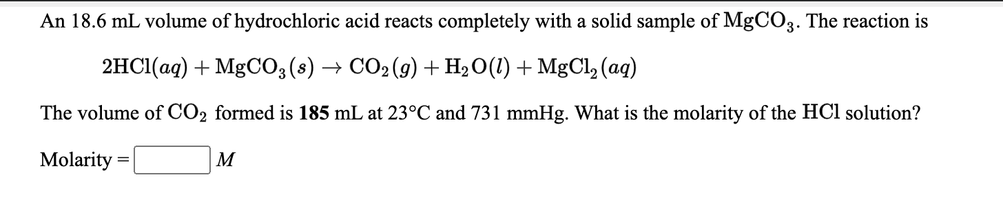 Solved An 18.6 mL volume of hydrochloric acid reacts | Chegg.com