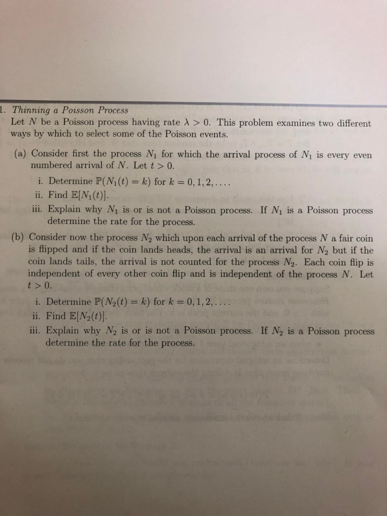 Solved 1. Thinning a Poisson Process Let N be a Poisson | Chegg.com
