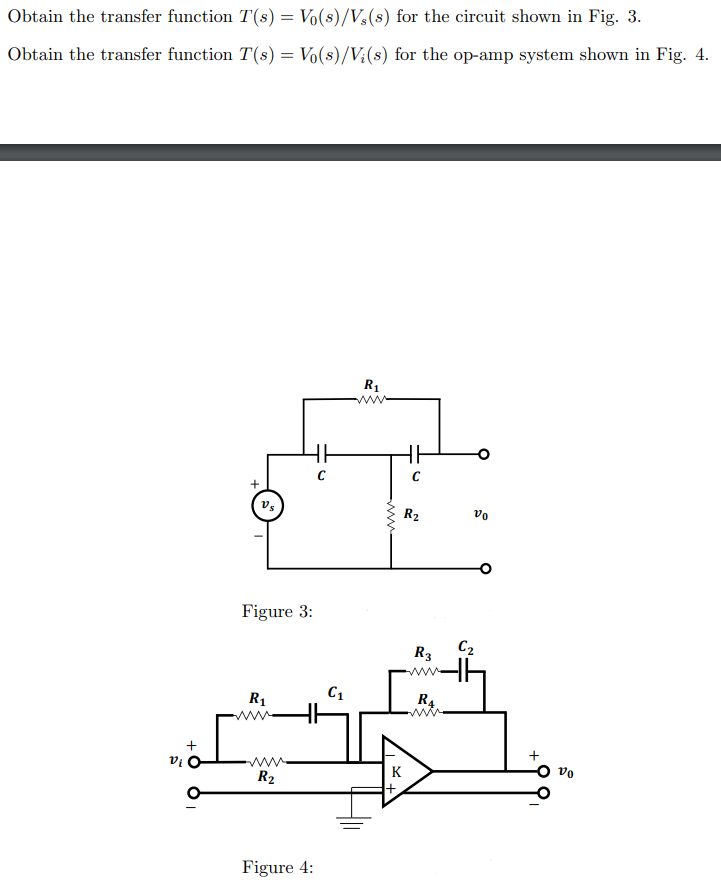 Solved Obtain the transfer function T(s)=V0(s)/Vs(s) for the | Chegg.com