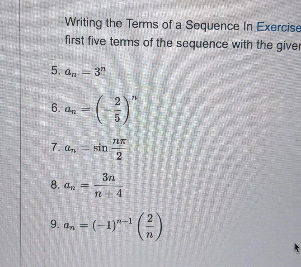 Solved Writing the Terms of a Sequence In Exercises 5, 6, 7, | Chegg.com
