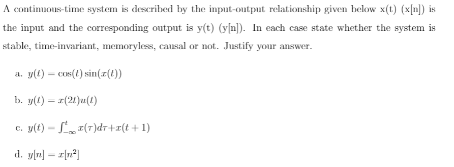 Solved A continuous-time system is described by the | Chegg.com