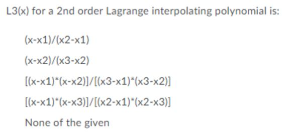 Solved L3(x) for a 2nd order Lagrange interpolating | Chegg.com