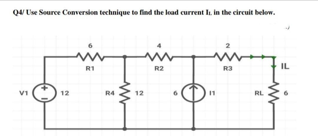 Solved Q4/ Use Source Conversion technique to find the load | Chegg.com