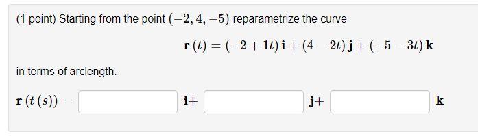 Solved (1 point) Starting from the point (−2,4,−5) | Chegg.com