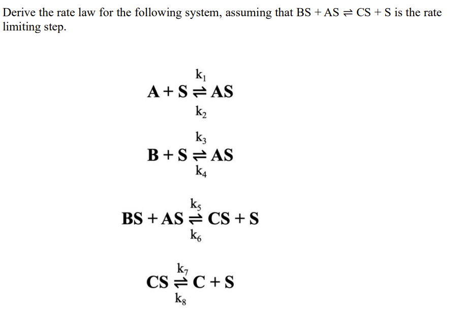 Solved Derive the rate law for the following system, | Chegg.com