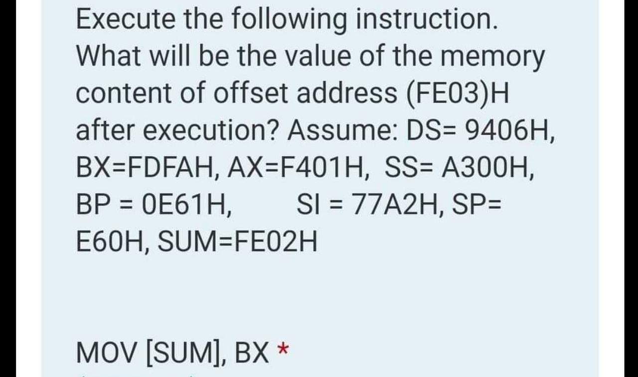 Solved Execute the following instruction. What will be the | Chegg.com