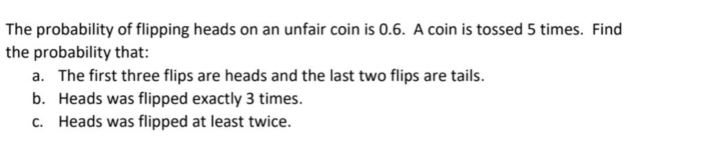 Solved The probability of flipping heads on an unfair coin | Chegg.com
