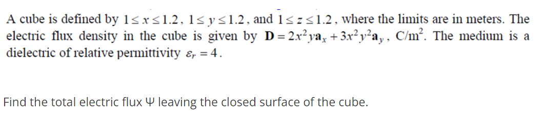 Solved A cube is defined by 1≤x≤1.2,1≤y≤1.2, ﻿and 1≤z≤1.2, | Chegg.com