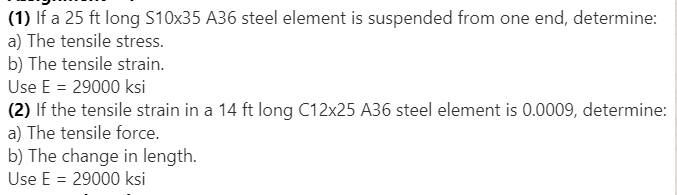 Solved (1) If a 25 ft long S10x35 A36 steel element is | Chegg.com