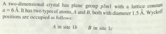 Solved A two-dimensional crystal has plane group p3m1 with a | Chegg.com