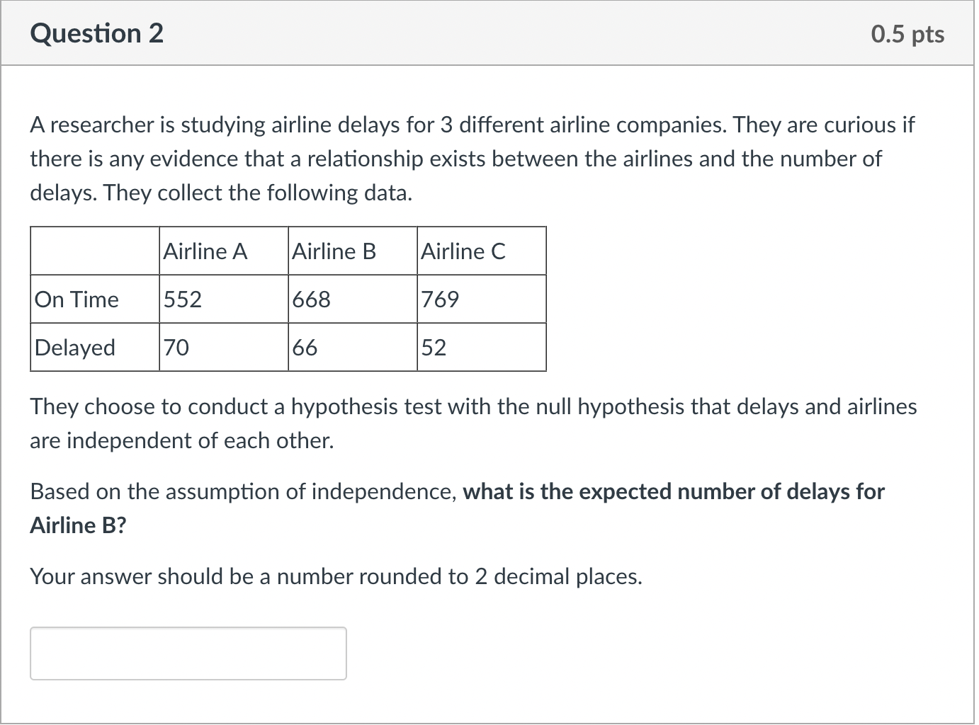 Solved A researcher is studying airline delays for 3 | Chegg.com