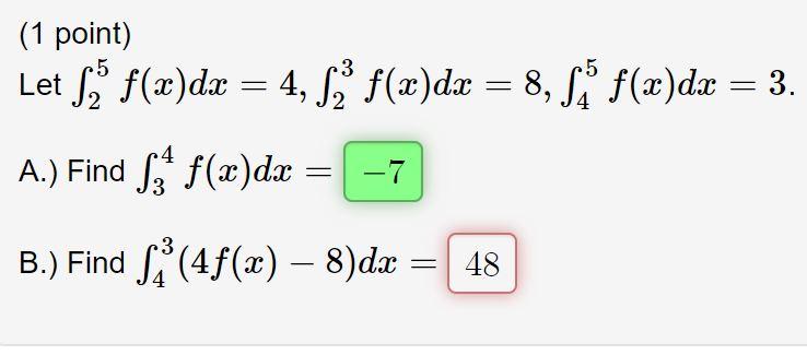 Solved (1 point) Let , f(x)dx = 4, S. f(x)dx = 8, Sa f(x)dx | Chegg.com