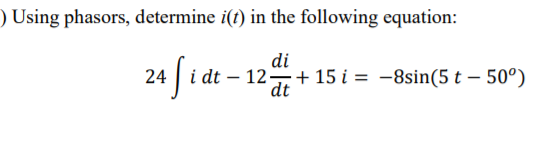 Solved ) Using phasors, determine i(t) in the following | Chegg.com