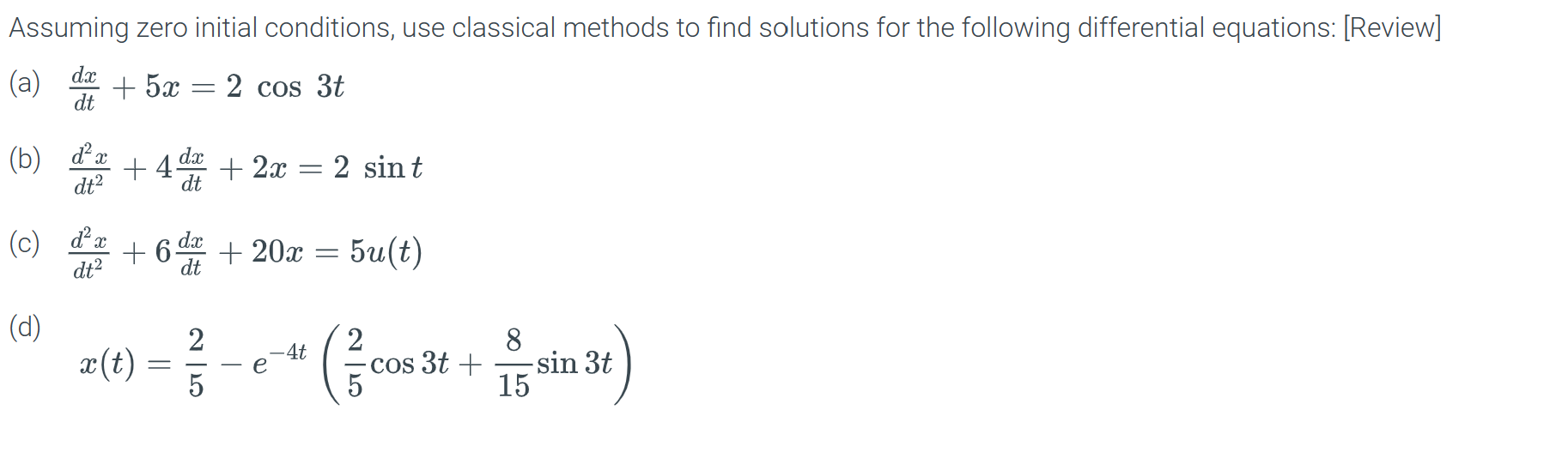 Solved Assuming zero initial conditions, use classical | Chegg.com