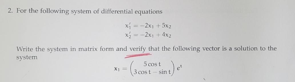 Solved For the following system of differential equations | Chegg.com