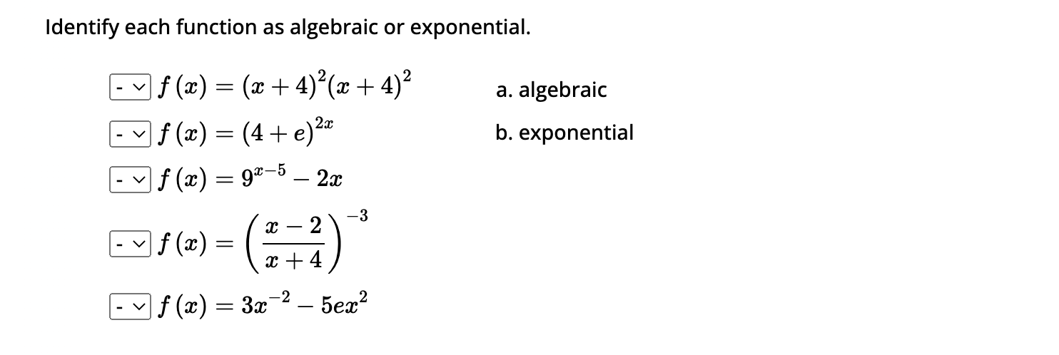 Solved Identify each function as algebraic or exponential. | Chegg.com