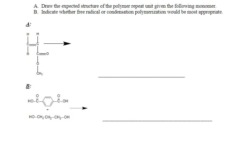 Solved A Draw the expected structure of the polymer repeat | Chegg.com