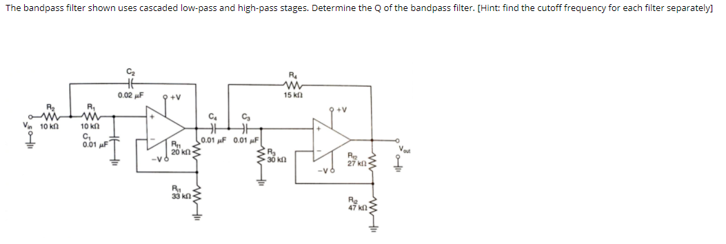 Solved The bandpass filter shown uses cascaded low-pass and | Chegg.com