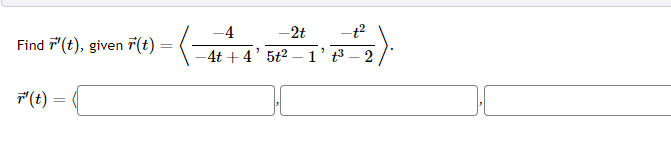 Solved Find r′(t), given r(t)= −4t+4−4,5t2−1−2t,t3−2−t2 . | Chegg.com