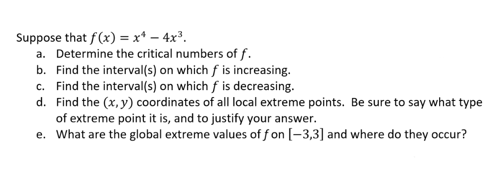 Solved Suppose that f(x) = x4 - 4x3. a. Determine the | Chegg.com