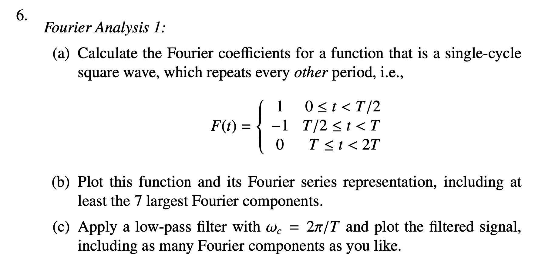 6. Fourier Analysis 1: (a) Calculate the Fourier | Chegg.com