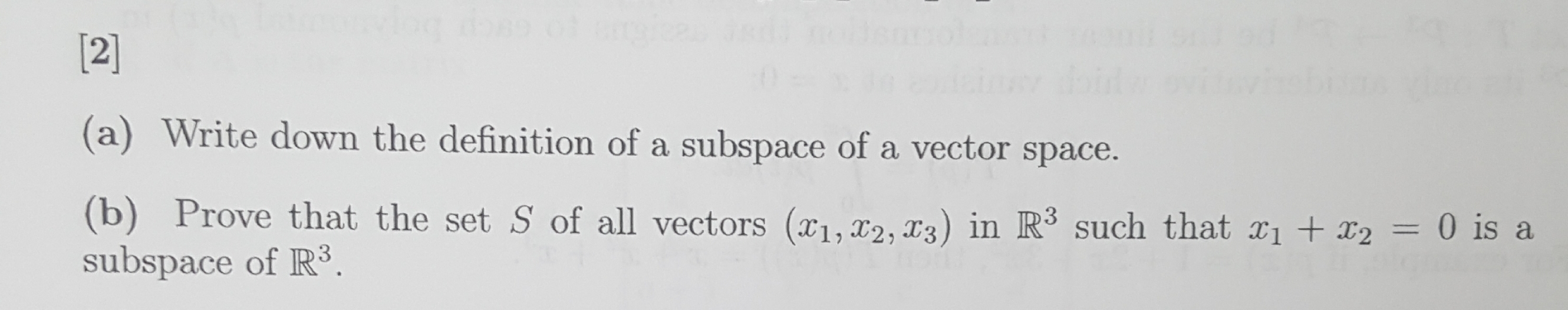 Solved [2] (a) Write down the definition of a subspace of a | Chegg.com