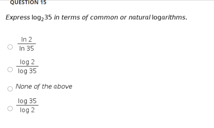 Solved QUESTION 15 Express log235 in terms of common or | Chegg.com
