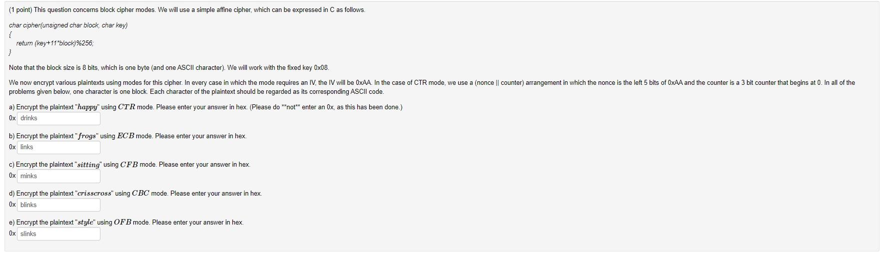 Solved (1 point) This question concerns block cipher modes. | Chegg.com