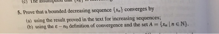 Solved (c) lhe ap a 5. Prove that a bounded decreasing | Chegg.com