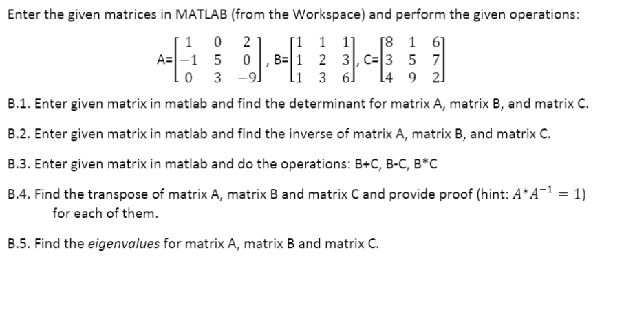 Solved Enter the given matrices in MATLAB (from the | Chegg.com