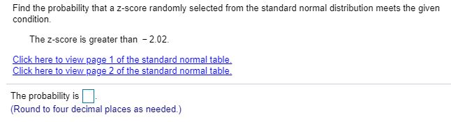 Solved Find the probability that a z-score randomly selected | Chegg.com
