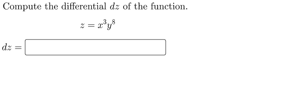 Solved Compute the differential dz of the function. z = xPy8 | Chegg.com
