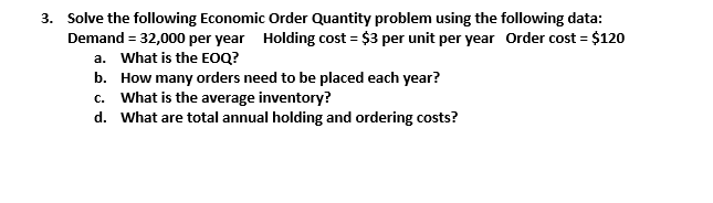 Solved 3. Solve the following Economic Order Quantity | Chegg.com
