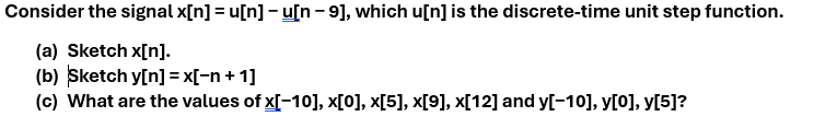 Solved Consider the signal x[n] = ﻿u[n] − ﻿u[n − 9], ﻿which | Chegg.com