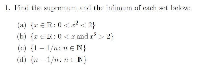 Solved 1. Find the supremum and the infimum of each set | Chegg.com