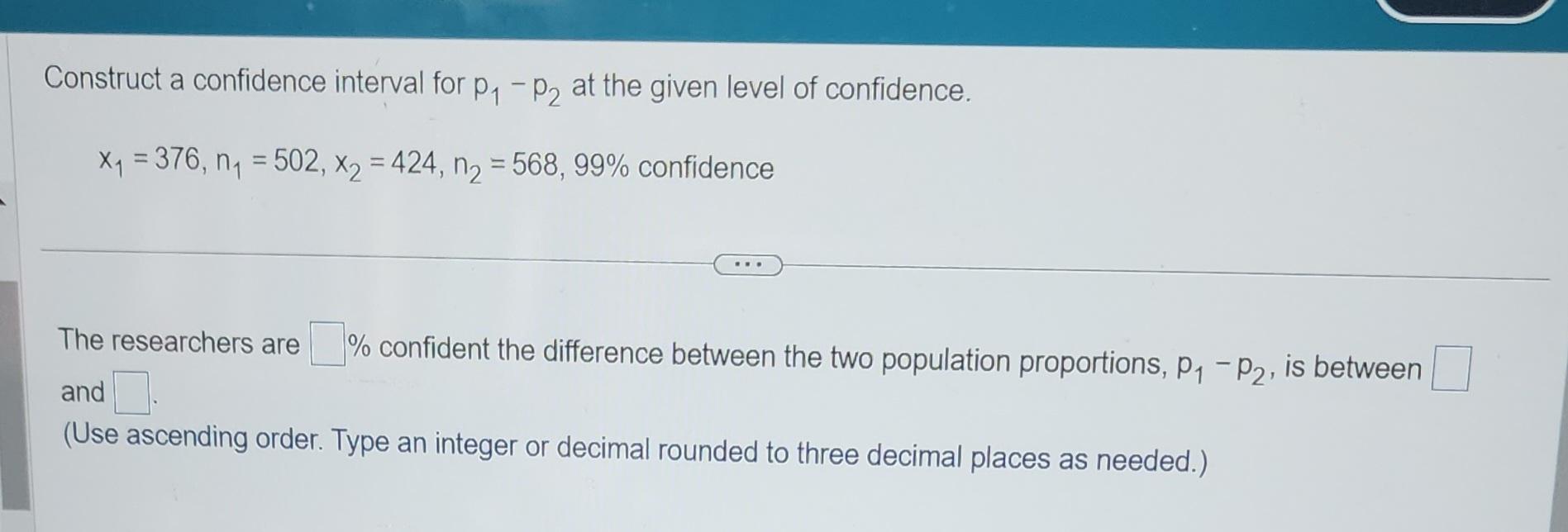 Solved Construct a confidence interval for p1−p2 at the | Chegg.com