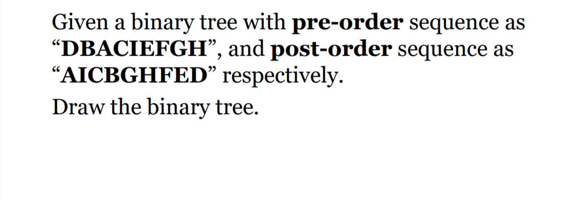 Solved Given a binary tree with pre-order sequence as | Chegg.com