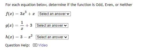 Solved For each equation below, determine if the function is | Chegg.com