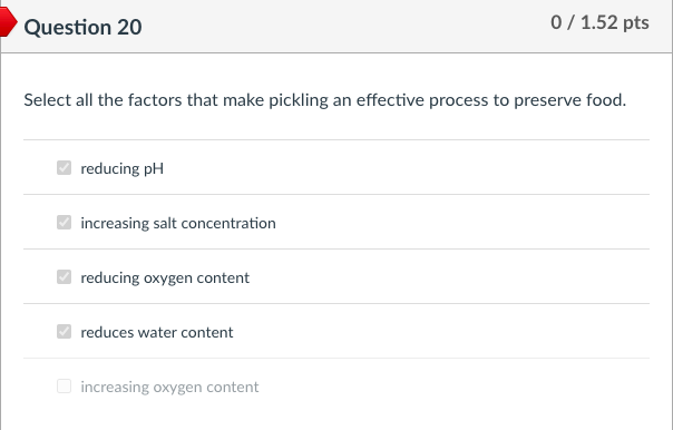 Solved Select all the factors that make pickling an | Chegg.com