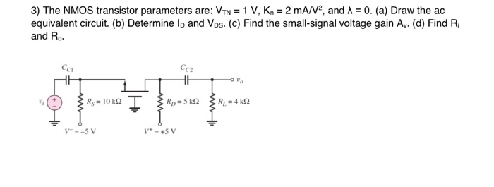 Solved 3) The NMOS transistor parameters are: VTN 1 V, Kn 2 | Chegg.com