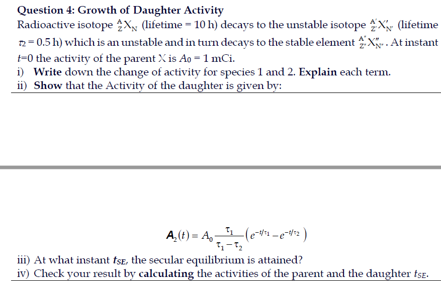 Solved Question 4: Growth of Daughter Activity Radioactive | Chegg.com