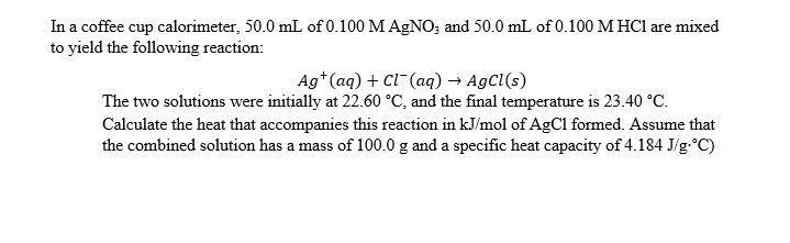 Solved In a coffee cup calorimeter, 50.0 mL of 0.100 M AgNO3 | Chegg.com