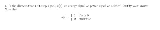 Solved 4. Is the discrete-time unit-step signal, un, an | Chegg.com